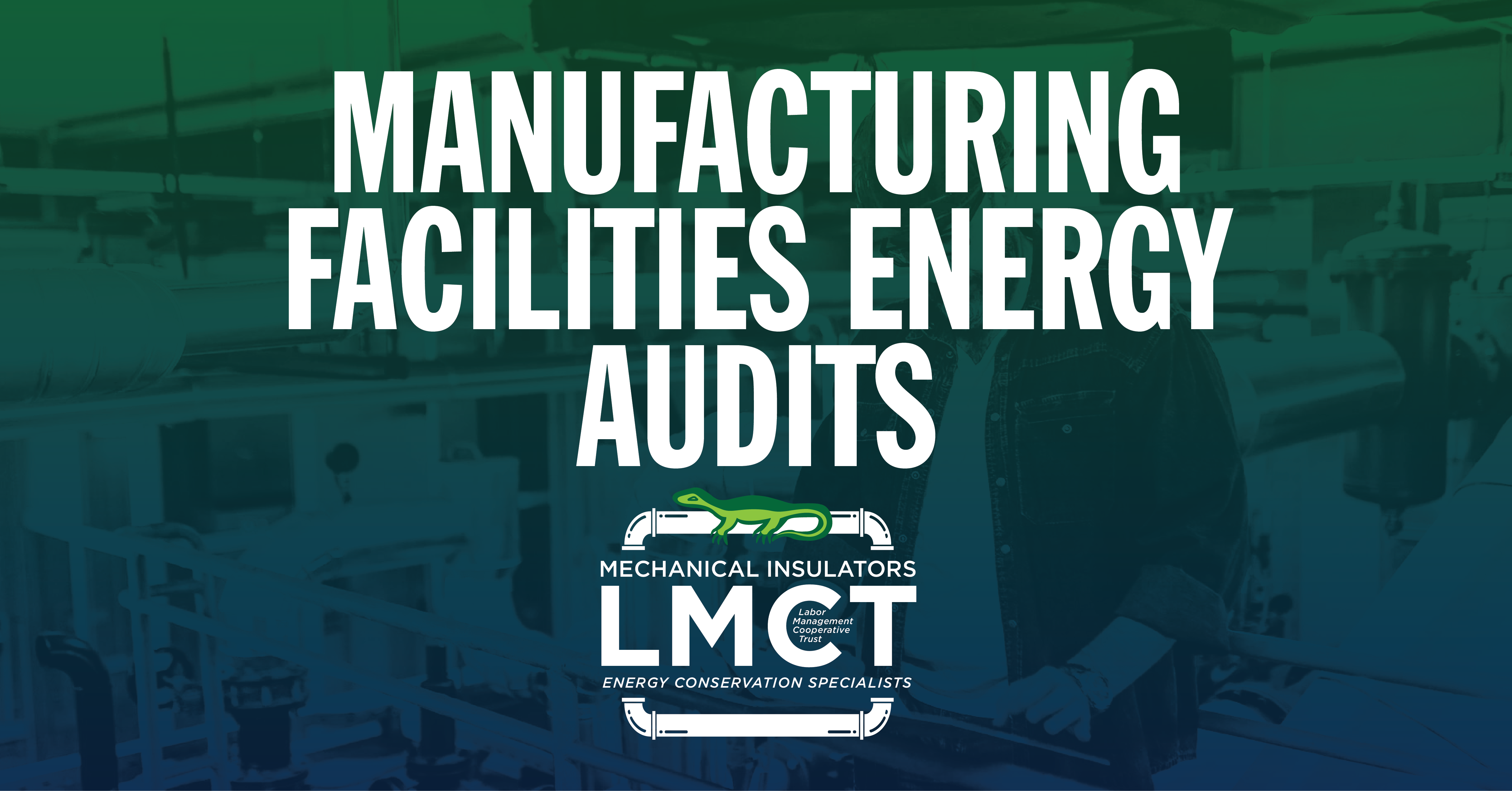 LMCT | Manufacturing Facilities Mechanical Insulation Energy Audit