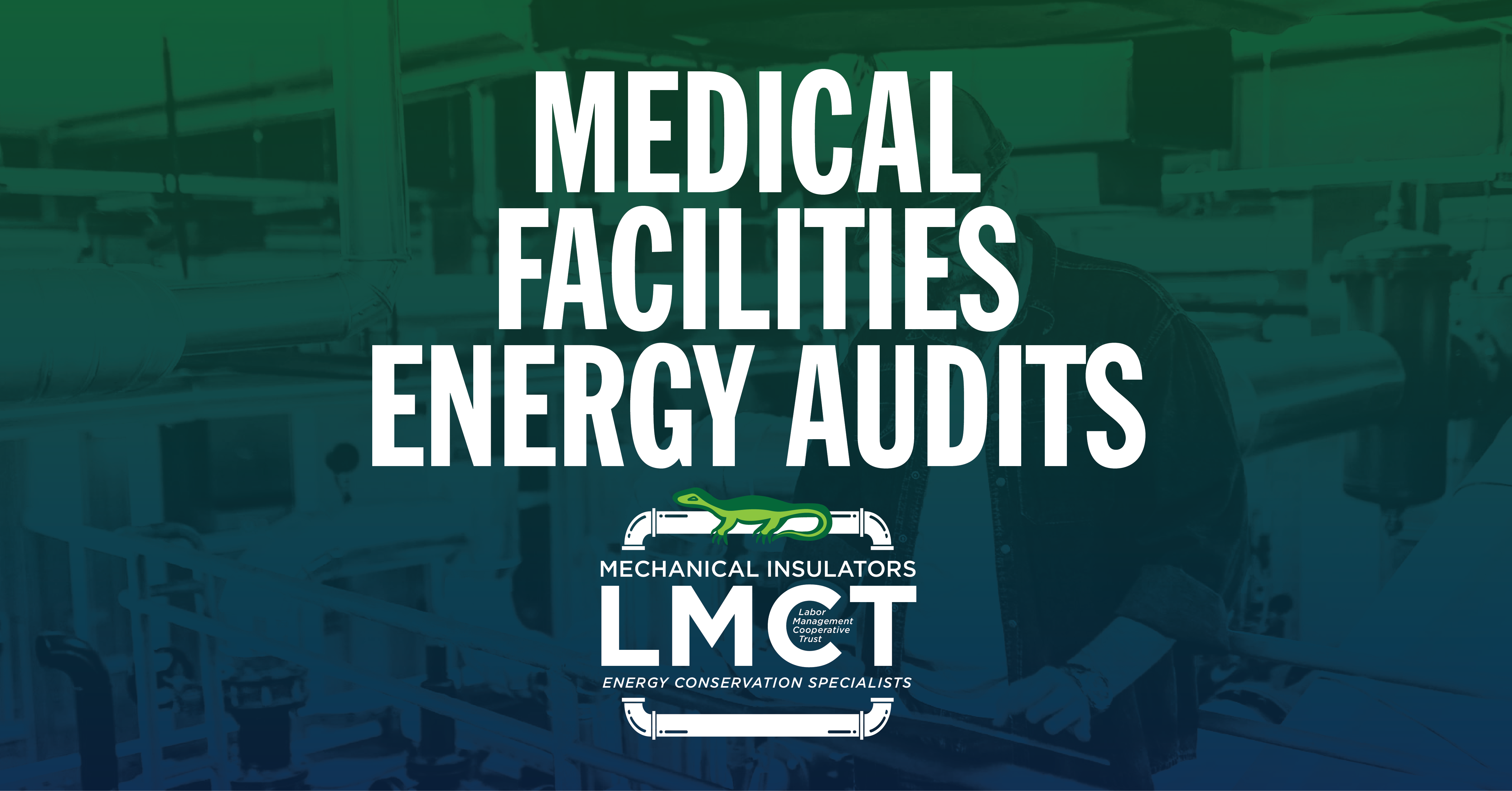 LMCT | Medical Facilities Mechanical Insulation Energy Audits